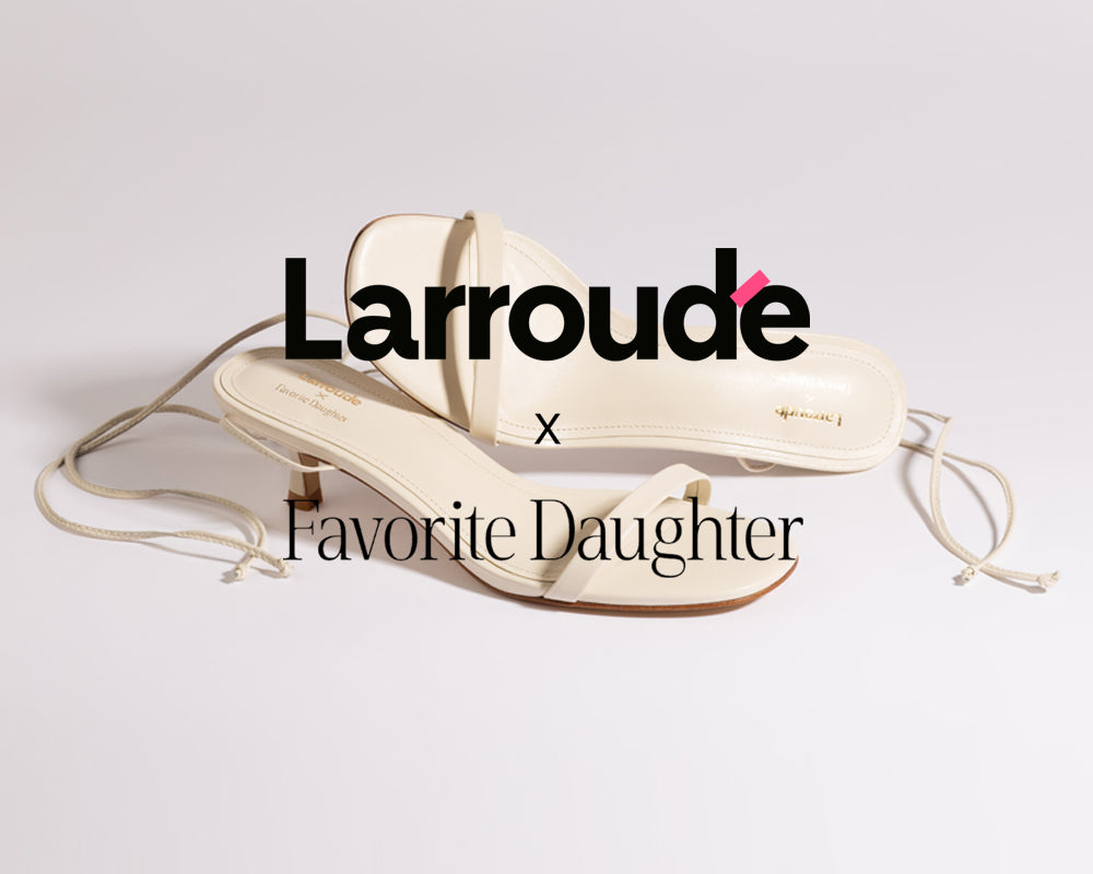Larroudé x Favorite Daughter - Larroude